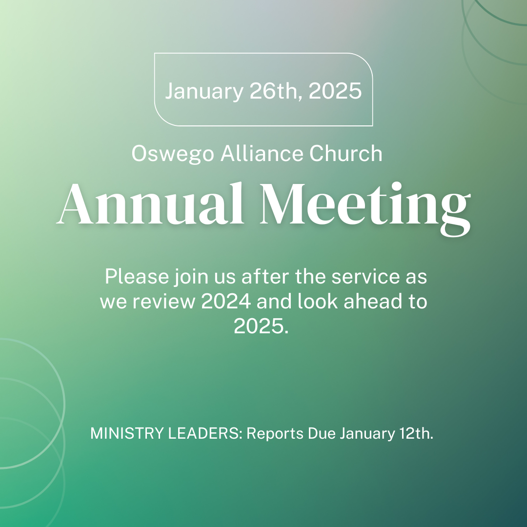 Annual Meeting 1/26/2025 After The Service | Oswego Alliance Church